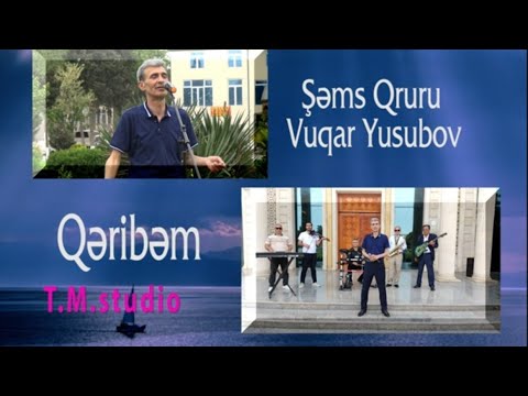 Şəms qrupu Vuqar Yusubov Qəribəm yeni 2022