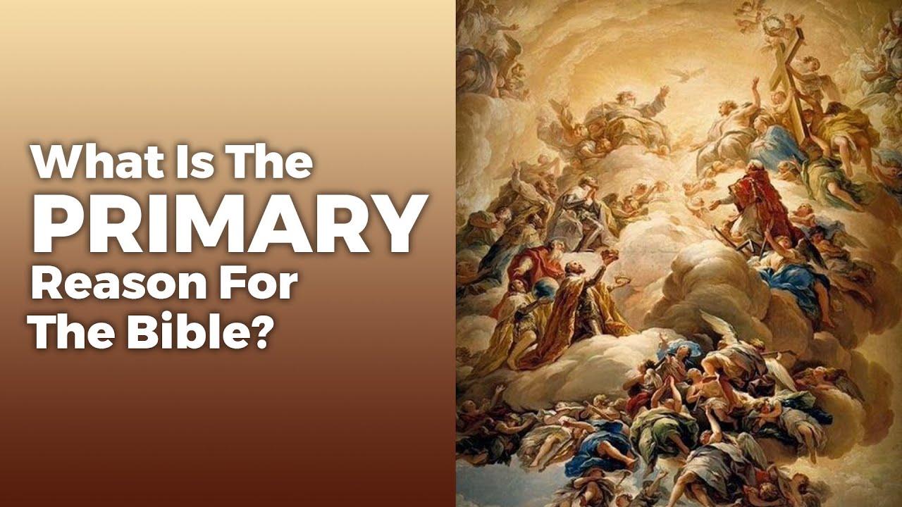 What is the PRIMARY reason for the Bible? - YouTube