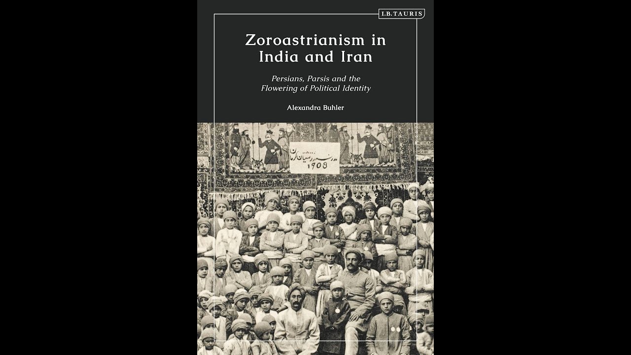 Alexandra Buhler: Relations between Zoroastrians in India and Iran ...