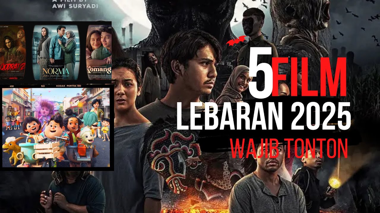 5 Film Indonesia Wajib Tonton Saat Lebaran 2025! Ada Horor, Drama, dan ...