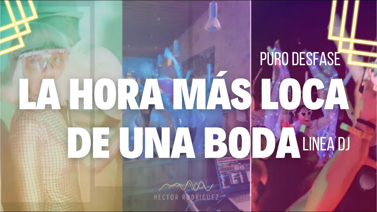 La Clave para una Fiesta Inolvidable en una boda: la hora loca Puro ...