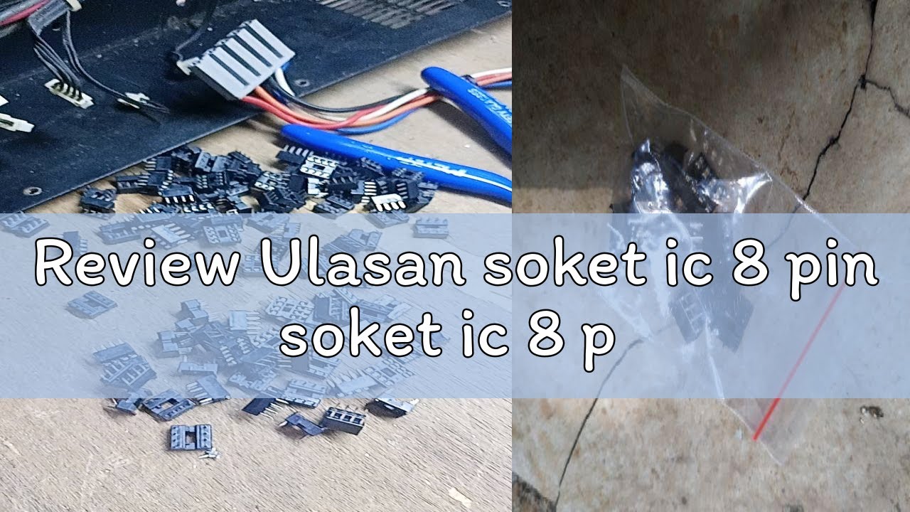 Review Ulasan soket ic 8 pin soket ic 8 p - YouTube