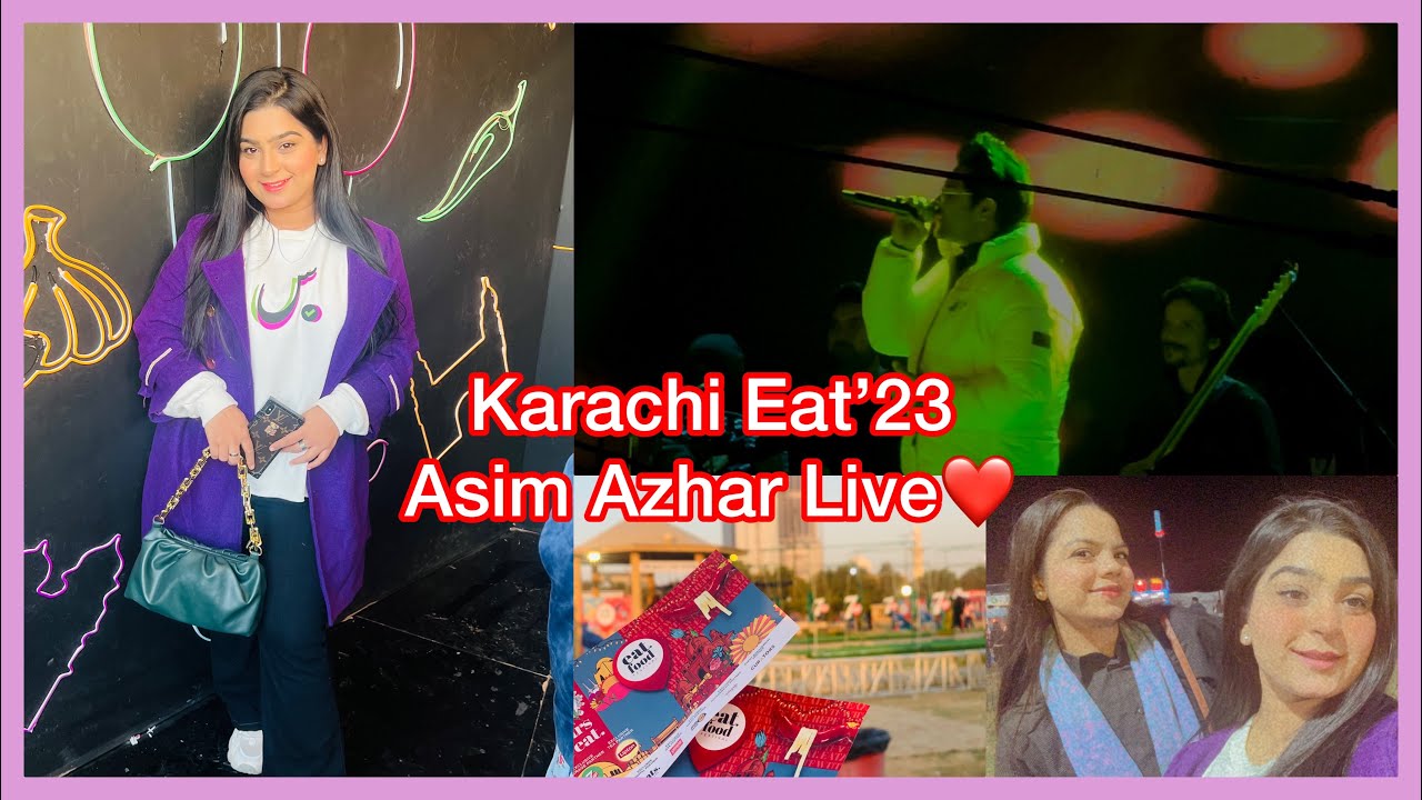Karachi Eat Festival 2023 | 10th Eat Festival | Asim Azhar Performed ...