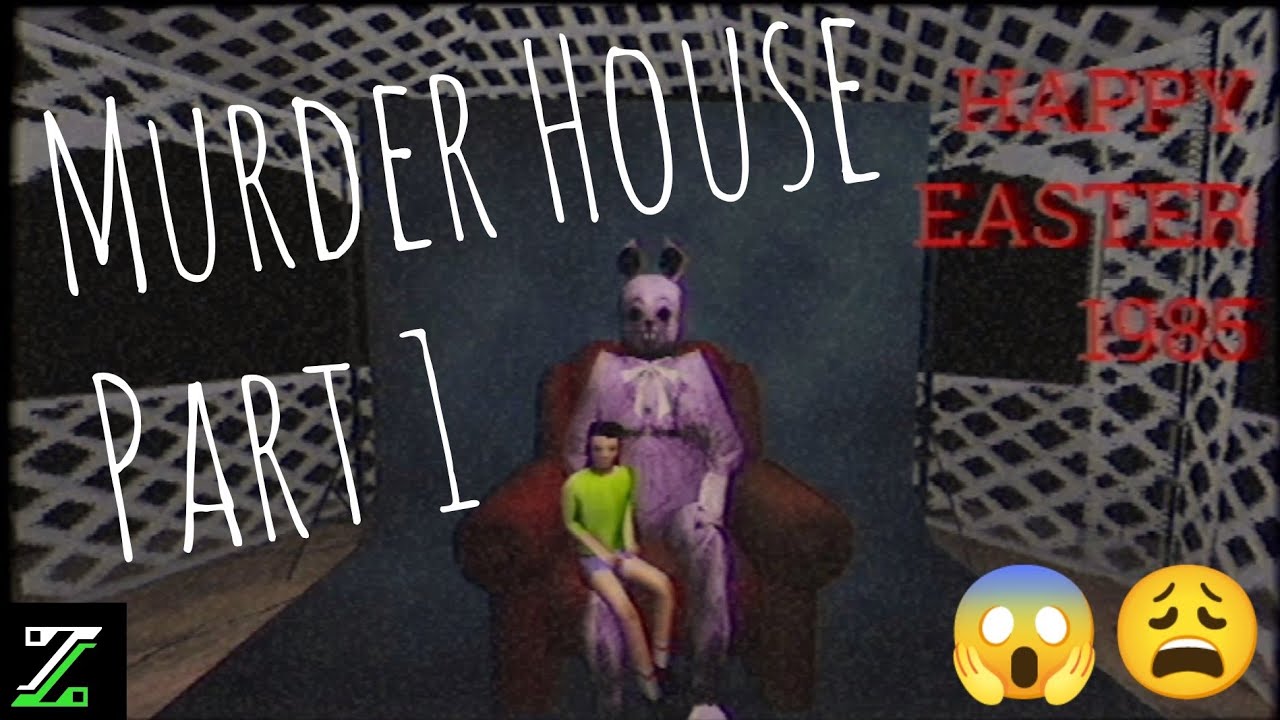 The Easter Bunny is trying to Kill me - Murder house - Scary/Funny ...