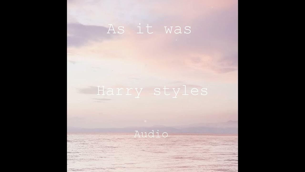 As it was ( Harry styles ) Audio --------------- Good vibes music - YouTube