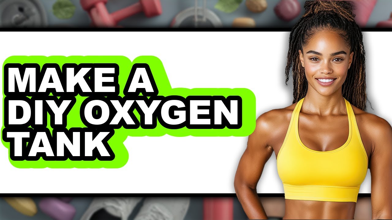 How To Make A DIY Oxygen Tank (Only Way) - YouTube