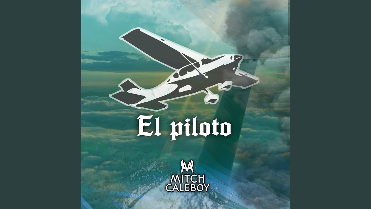 El Piloto - YouTube