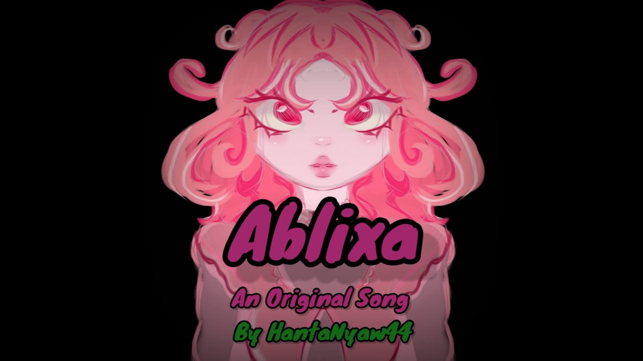 Ablixa // An Original Song , Dedicated to My Love ♡ - YouTube