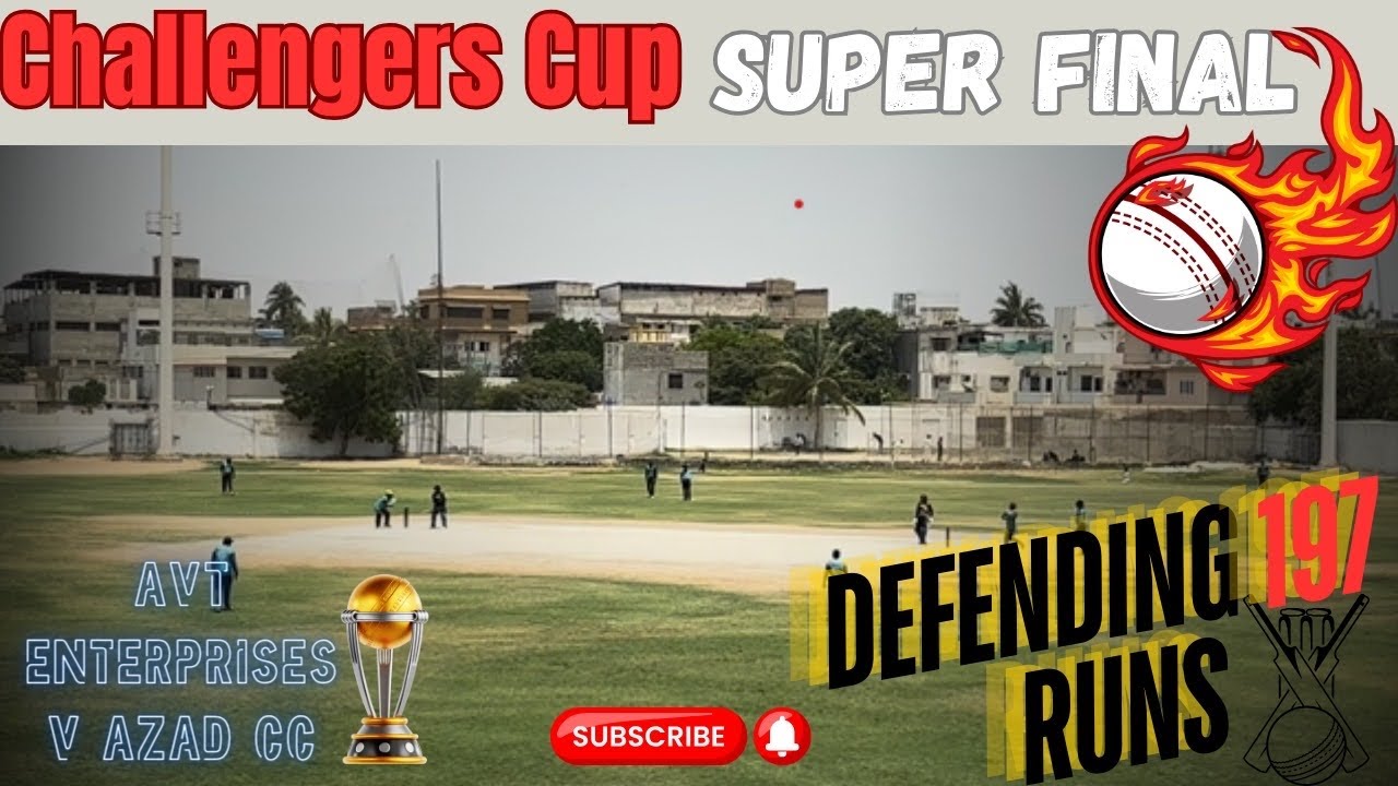 Challengers Cup | Special Edition 2 | Super Final |Defending 197 Runs | AVT Enterprises V AZAD ...
