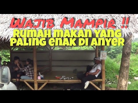 Perjalanan Menuju Pantai Anyer, Mampir di Warung Makan Abah Juned ...