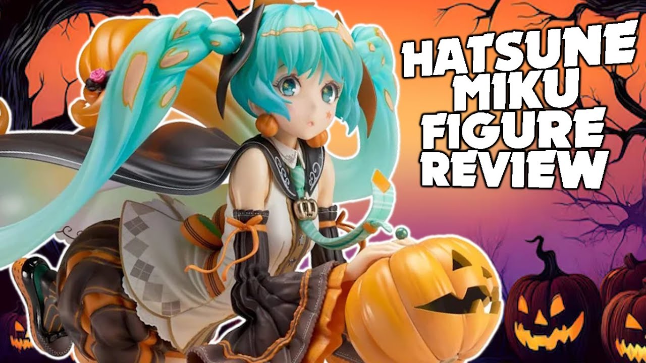 SPOOKY SEASON HAS COME - Hatsune Miku Figure Review - Halloween Version ...