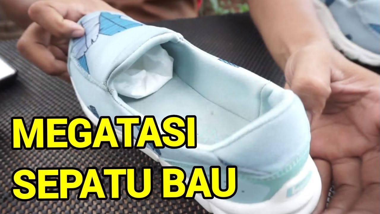 CARA MENGHILANGKAN BAU SEPATU - YouTube