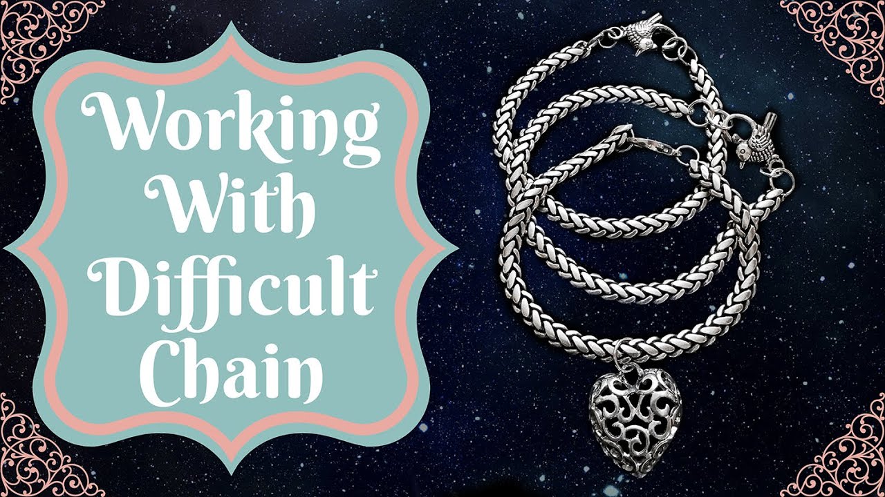 Working With Difficult Chain: Some Simple Tips - YouTube