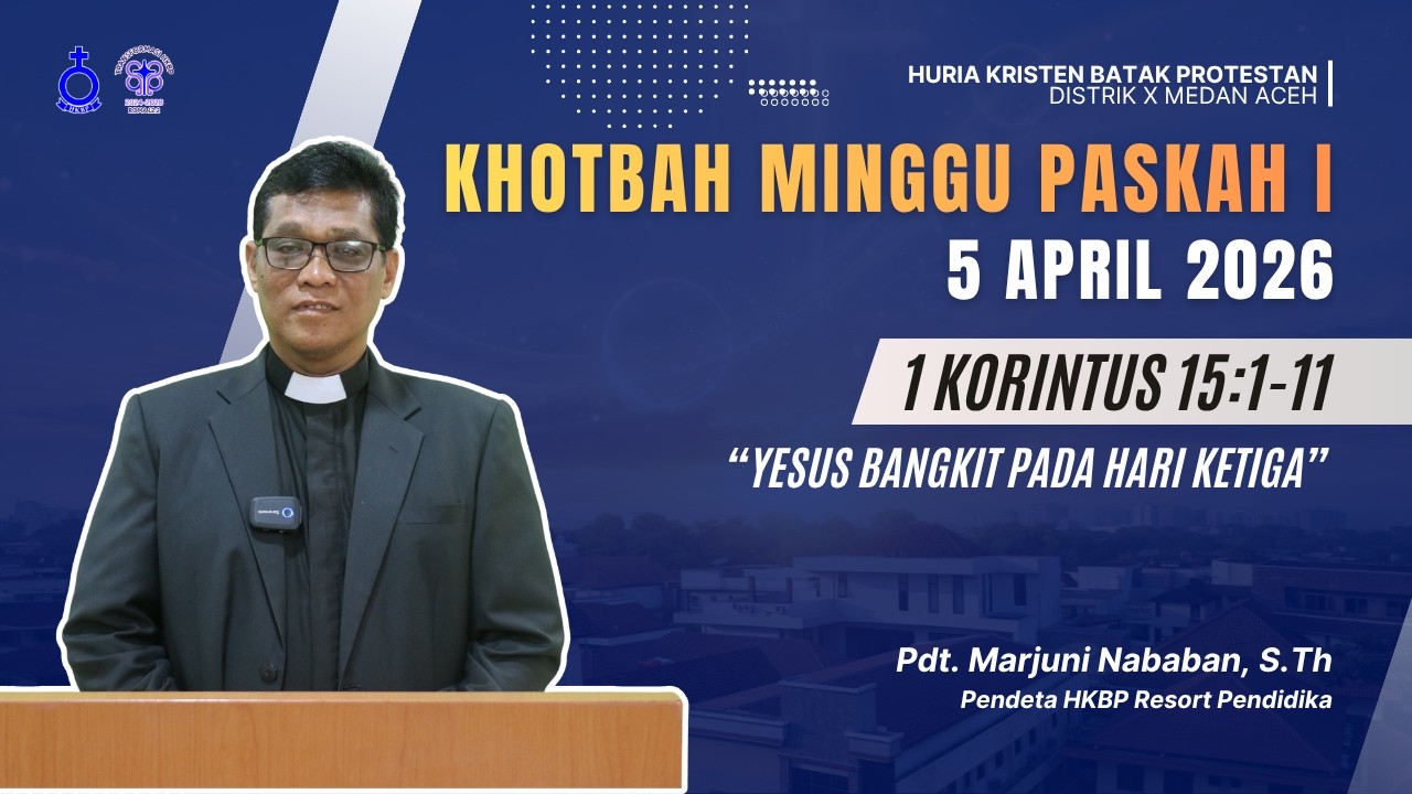 KHOTBAH MINGGU PASKAH I (1 Korintus 15:1-11) | Pdt. Marjuni Nababan, S ...
