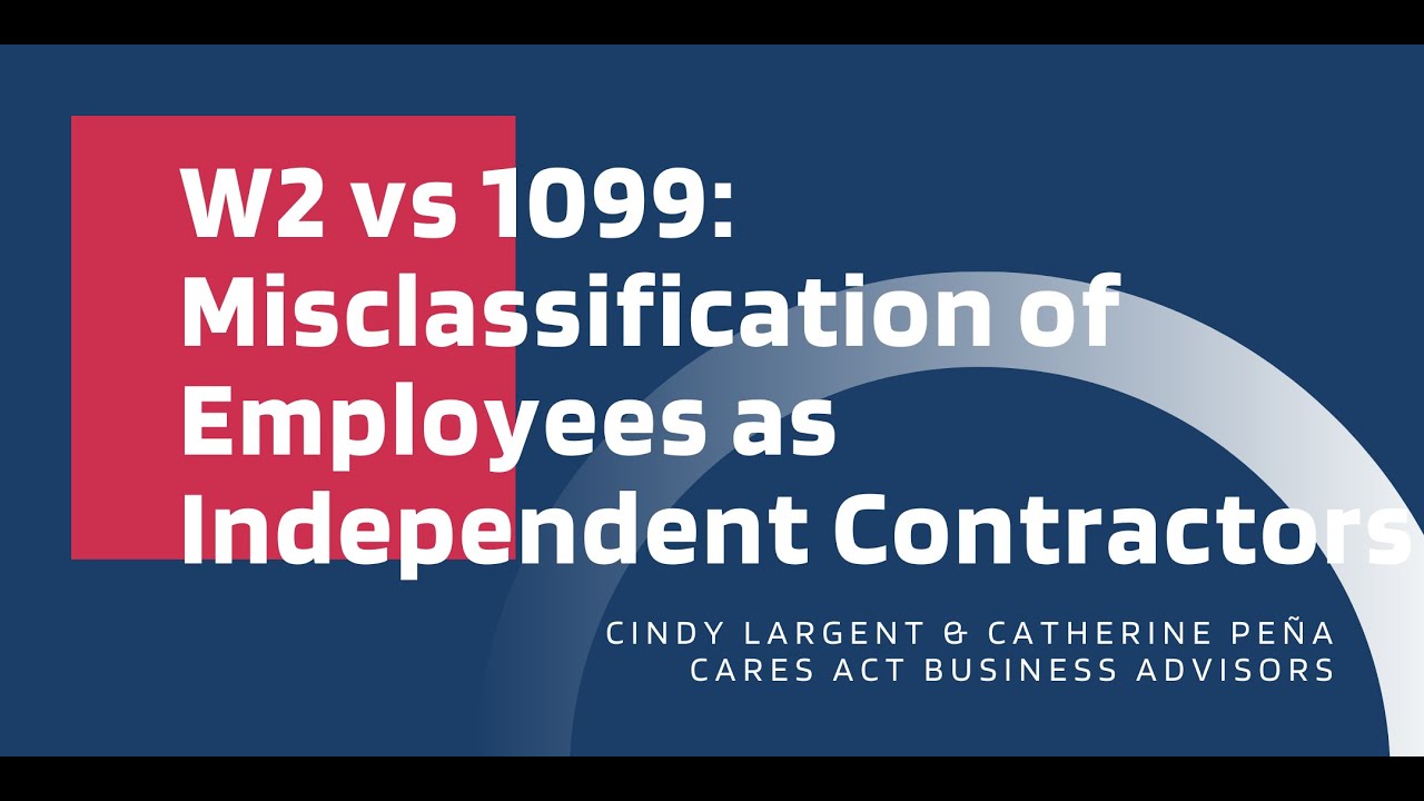 W2 vs 1099 | Misclassification of Employees as Independent Contractors ...