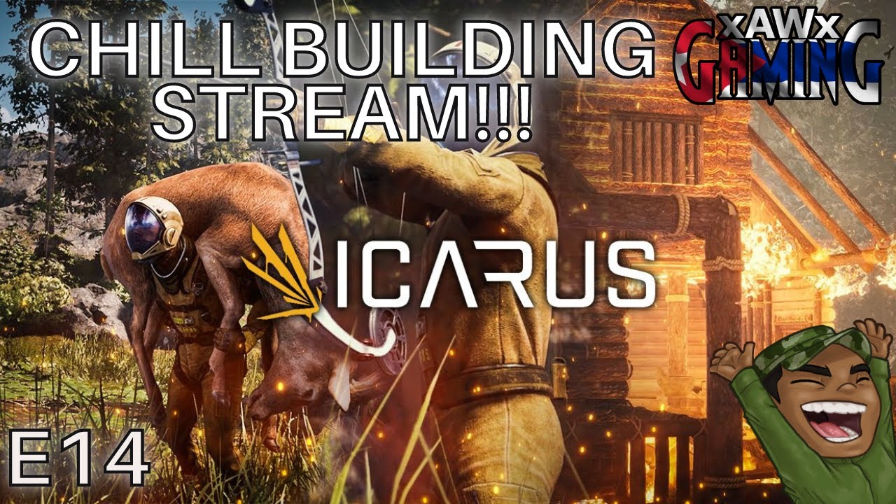 Chill Building Stream!!!!!! | ICARUS Open World | E14 - YouTube