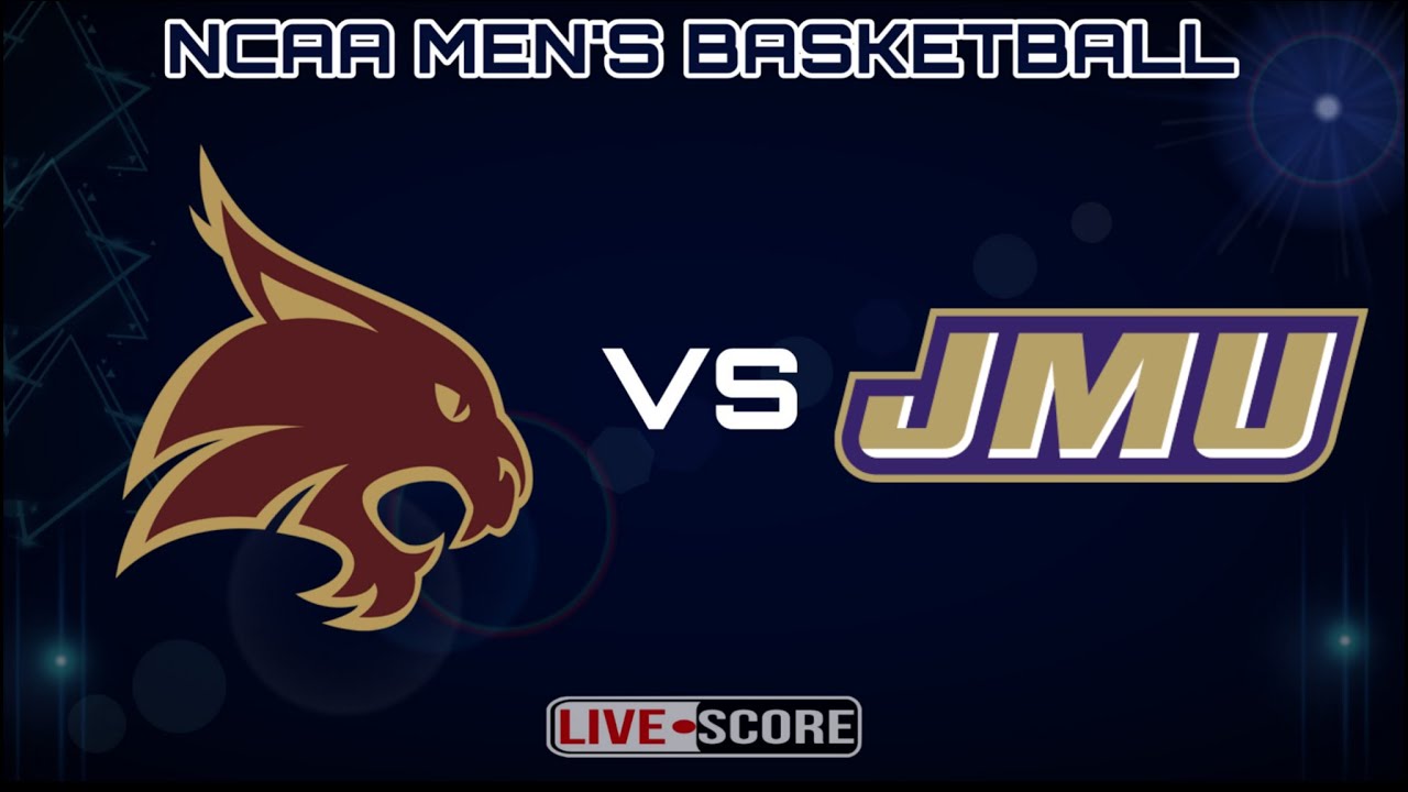 Texas State Bobcats vs James Madison Dukes | NCAA Men's Basketball Live ...