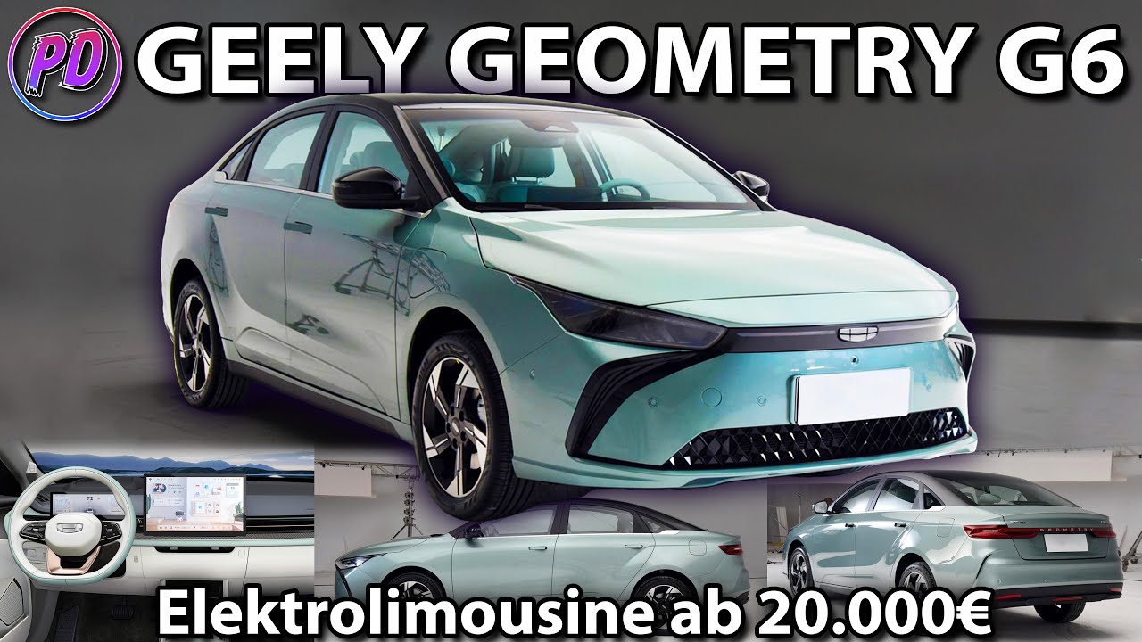 GEELY GEOMETRY G6 - 70kWh Batterie, 204PS & Startet ab 20.000€ - YouTube