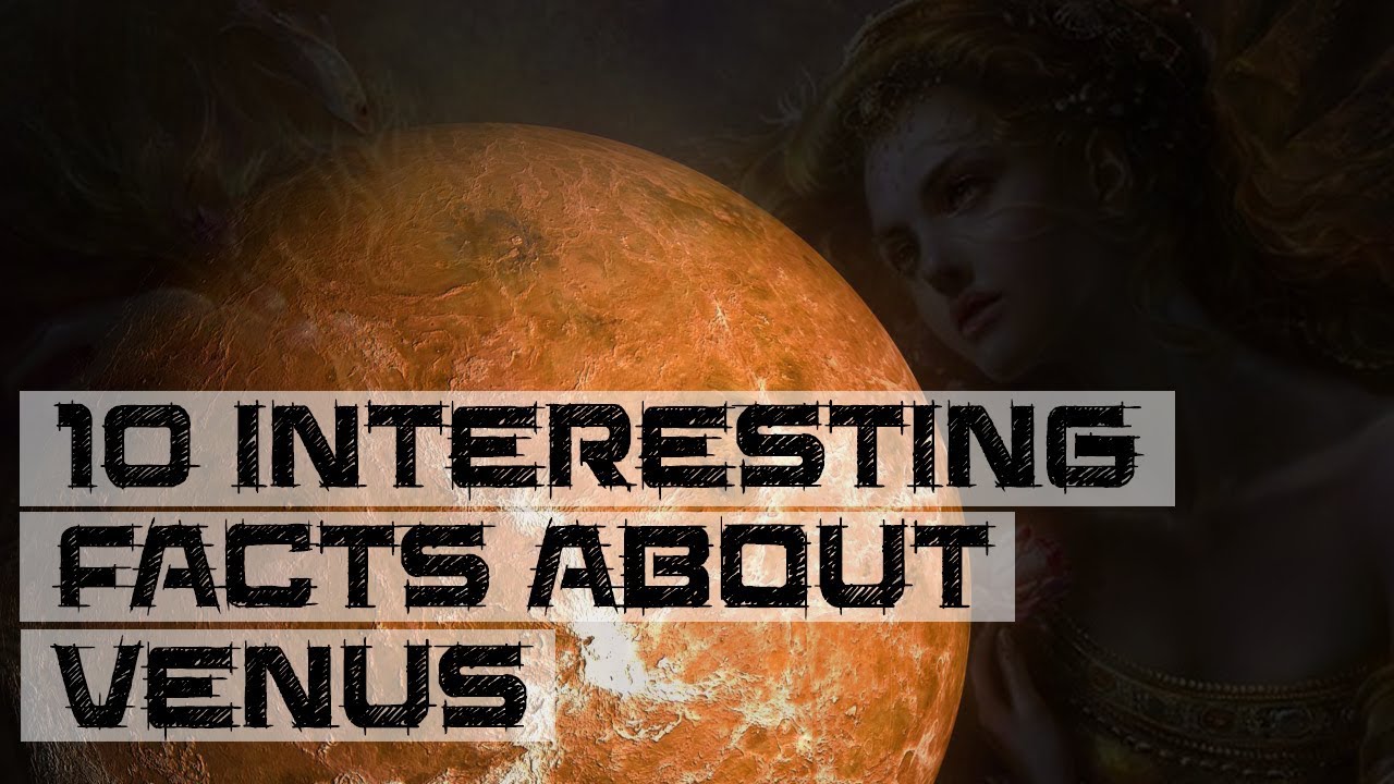 10 Interesting Facts About Venus The Brightest Planet YouTube 10-interesting-facts-about-venus-the-brightest-planet-youtube