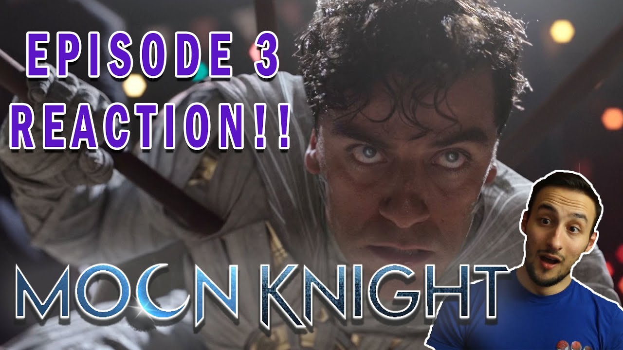 MOON KNIGHT Episode 3 REACTION!! (1x03 The Friendly Type) - YouTube