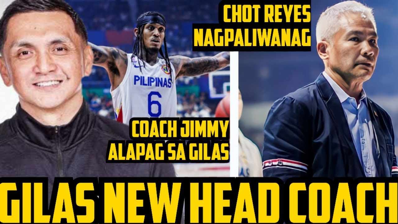 GILAS NEW HEAD COACH JIMMY ALAPAG | CHOT REYES NAGPALIWANAG WALANG ...