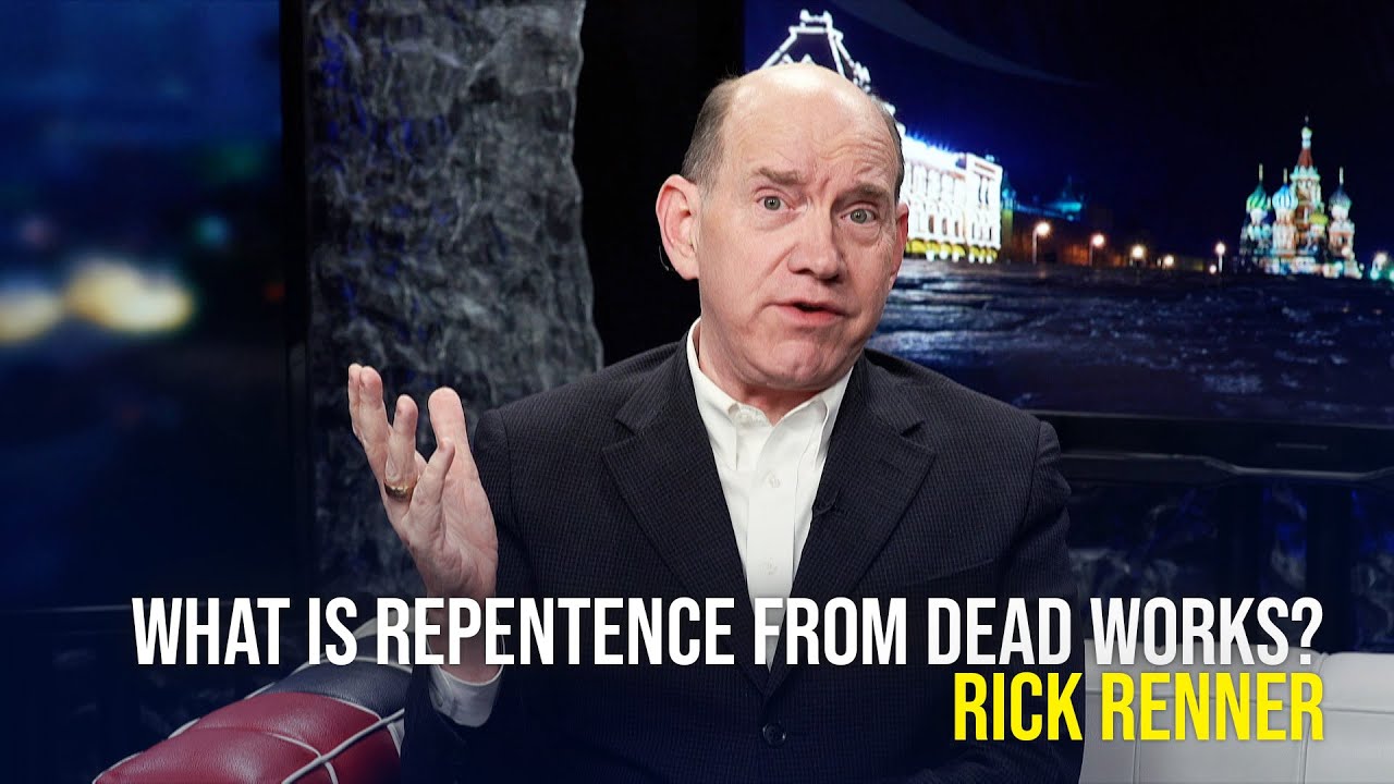 What Is Repentance From Dead Works - Rick Renner - YouTube
