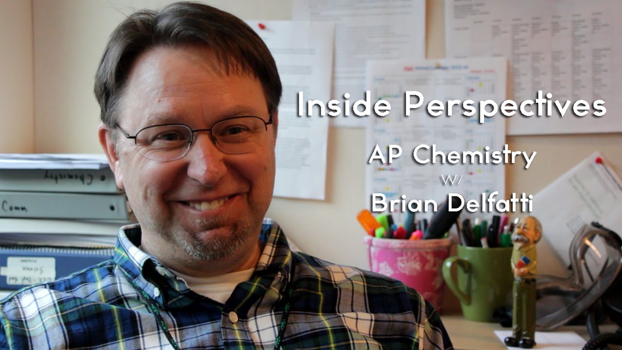 Inside Perspectives: AP Chemistry w/ Brian Delfatti - YouTube