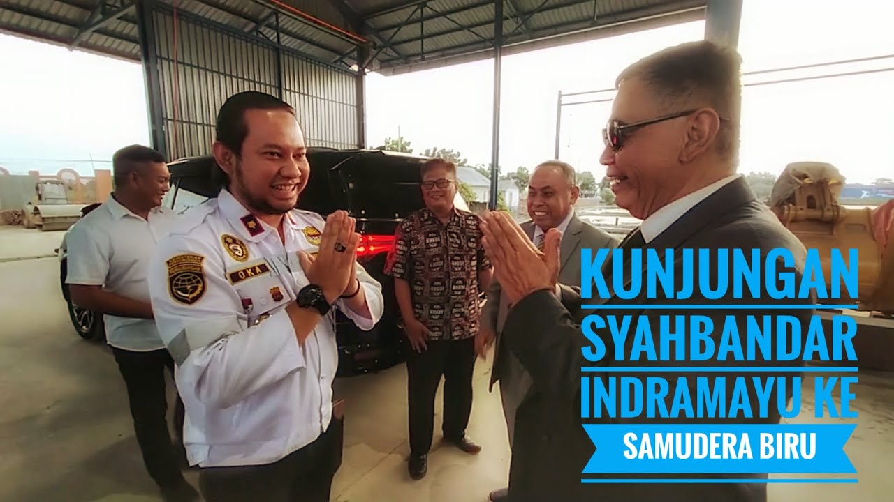 Kunjungan Syahbandar Indramayu di Samudera Biru - YouTube