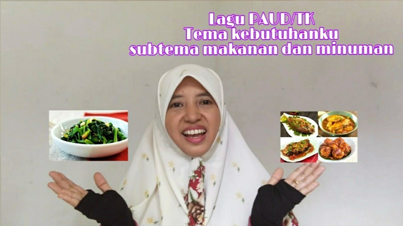 Lagu PAUD/TK Tema Kebutuhanku subtema makanan dan minuman - YouTube