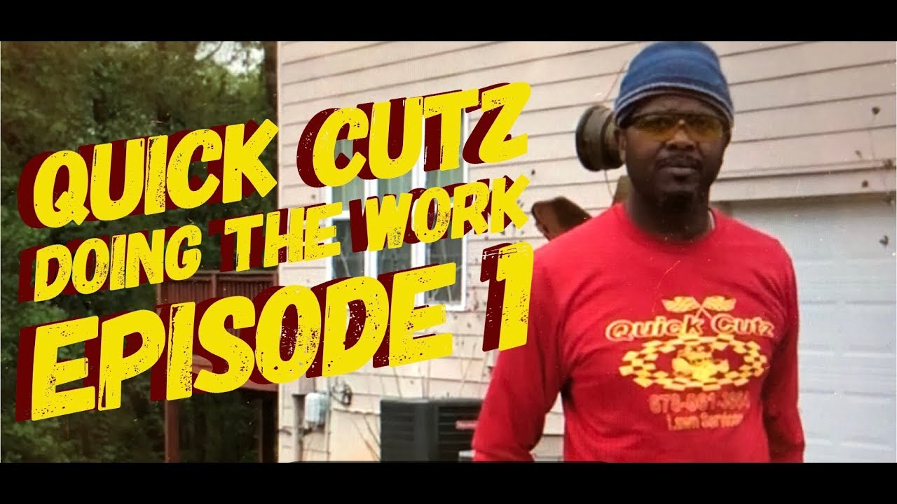 Quick Cutz: Doing The Work Episode 1 - YouTube