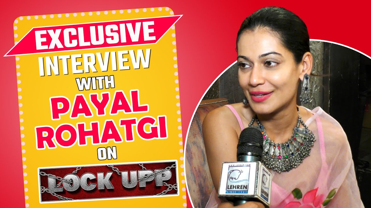 EXCLUSIVE: Payal Rohatgi Interview First Time After Lock Upp Finale ...