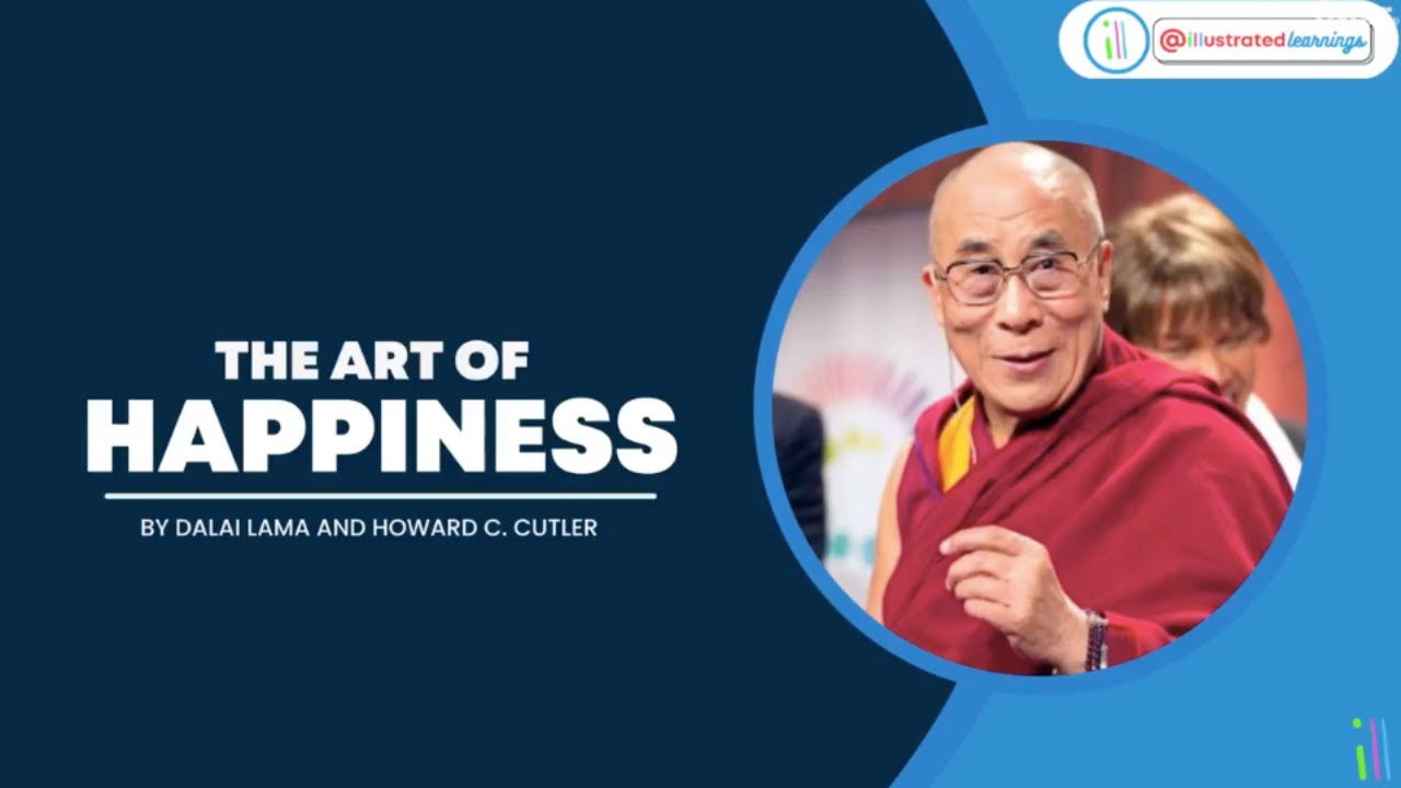 THE ART OF HAPPINESS By The Dalai Lama and Howard C Cutler - YouTube