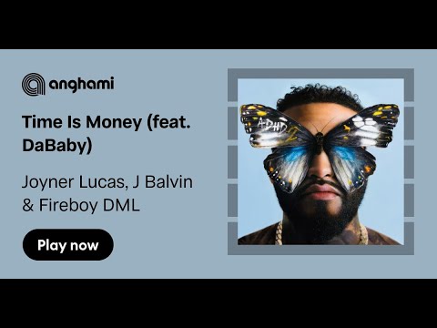 Joyner Lucas ft J Balvin, Dababy & Fireboy DML - Time is money Remix ...