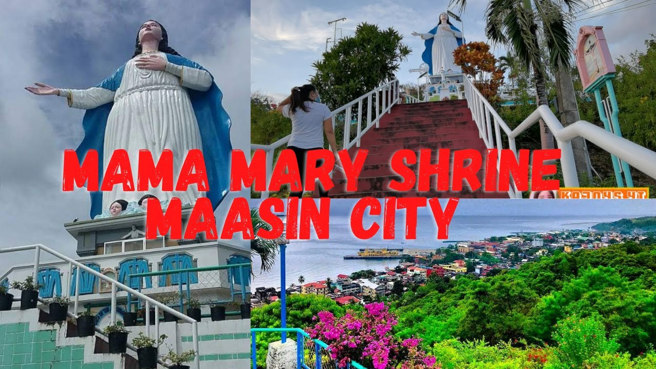 MAMA MARY SHRINE MAASIN CITY SOUTHERN LEYTE - YouTube