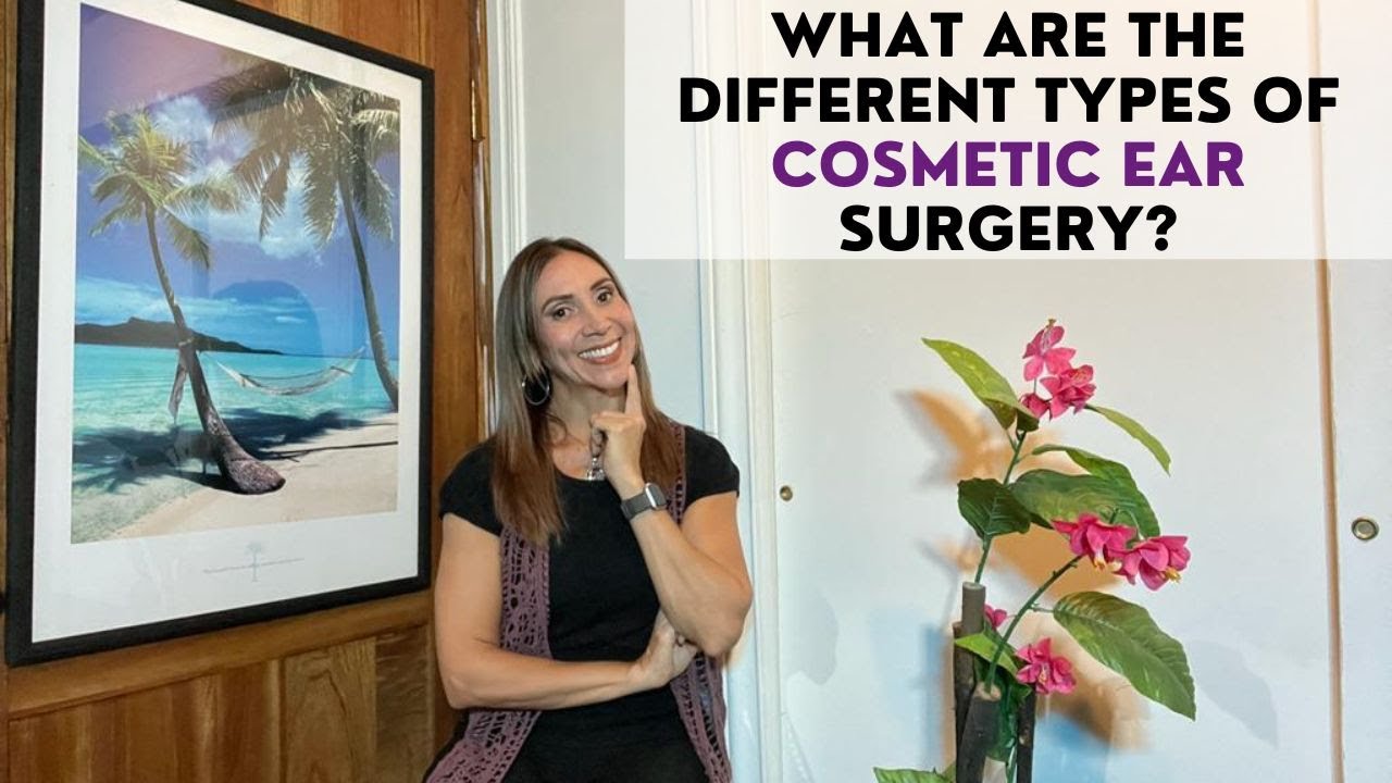 What are the different types of cosmetic ear surgery? - YouTube