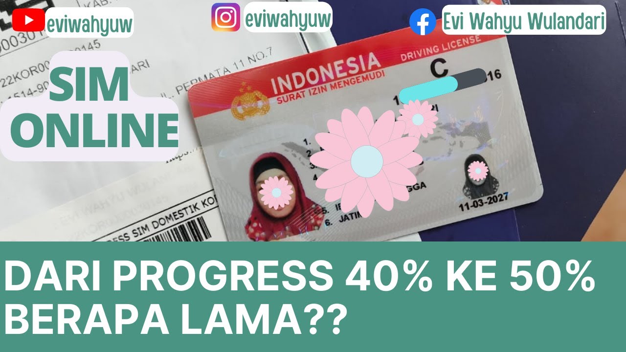 BERAPA LAMA DARI POGRESS SIM 40% KE 50%| BERAPA LAMA PROSES PERPANJAGAN SIM ONLINE DIGITAL ...