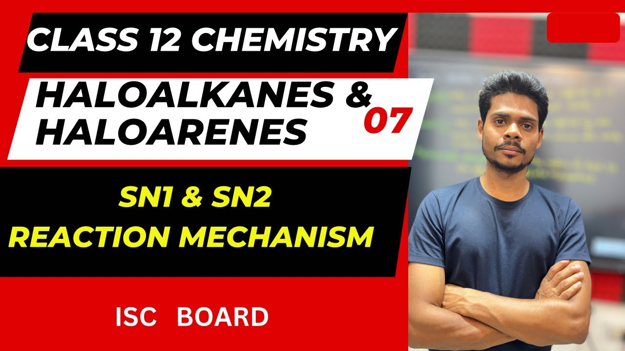 Class 12 Organic chemistry|haloalkanes and haloarenes|sn1 and sn2 ...