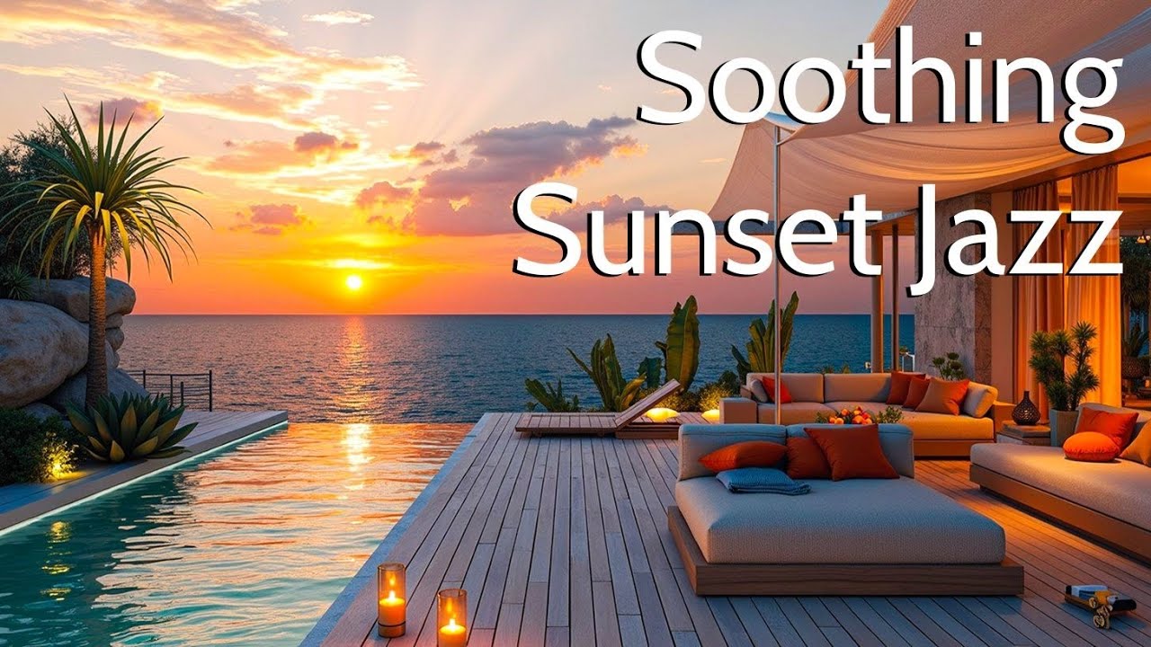 Soothing Sunset Jazz | Ocean Waves & Peaceful Seaside Atmosphere for ...