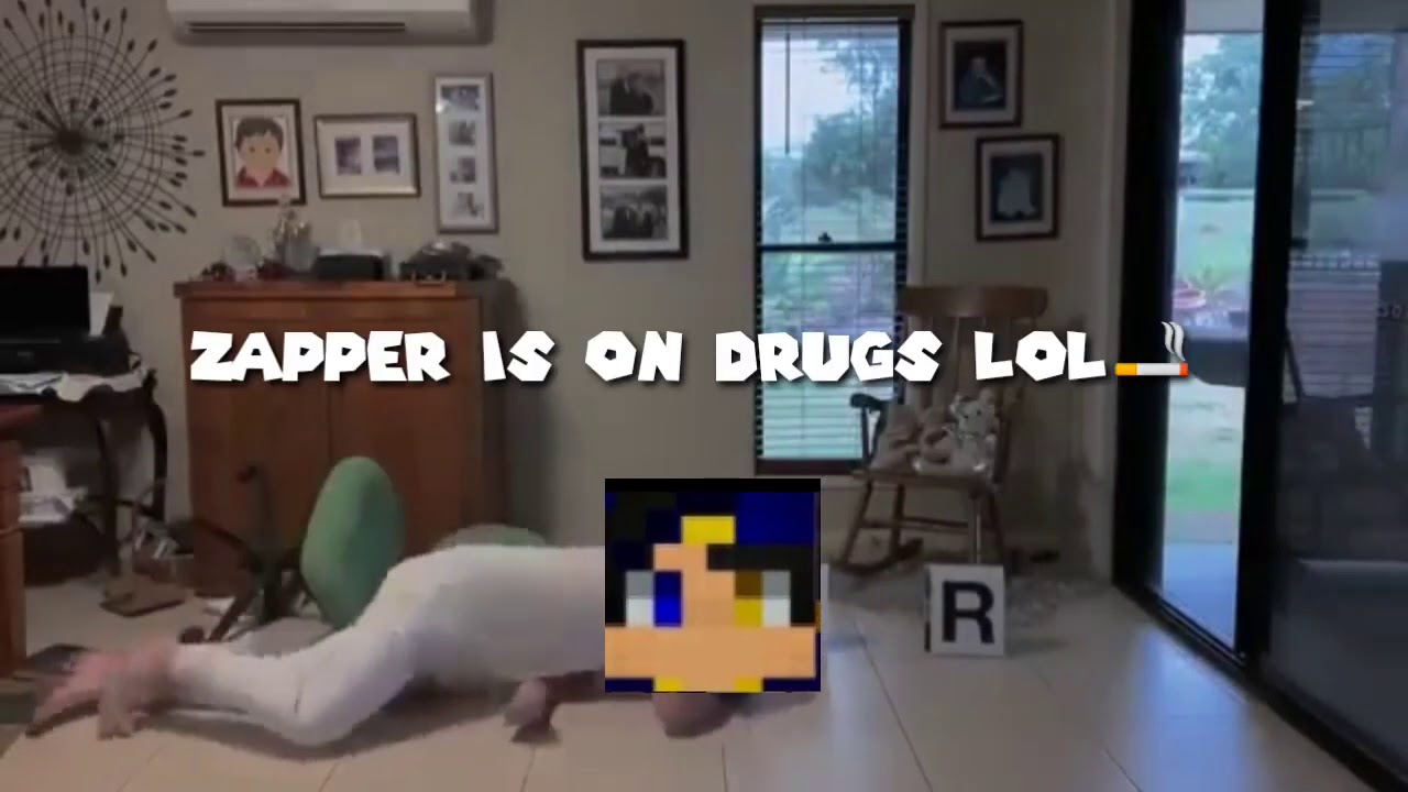 Zapper is on Drugs LOL - YouTube