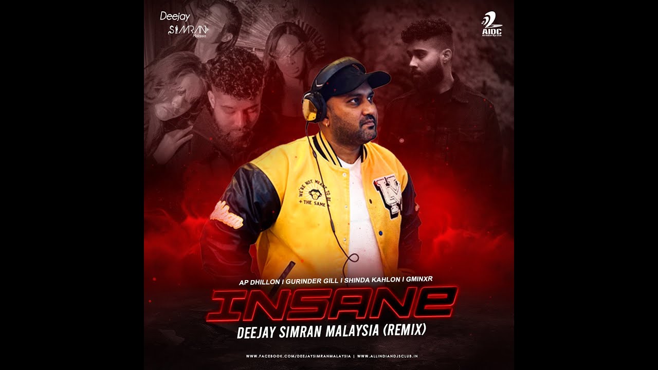 INSANE (REMIX) DEEJAY SIMRAN I AP DHILLON I GURINDER GILL I GMINXR ...