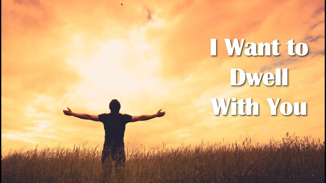 I Want to Dwell With You by Dr. Gerald Jeffers - YouTube