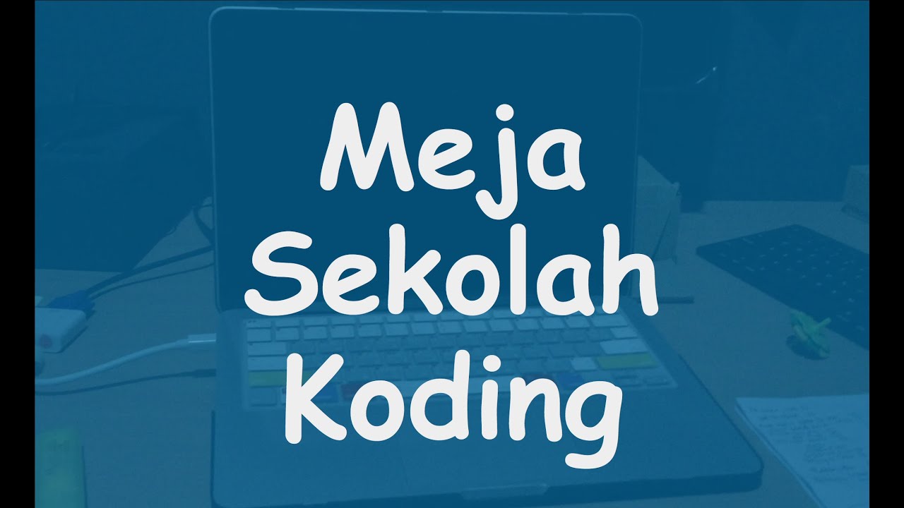 Tempat ngerjain sekolah koding - YouTube