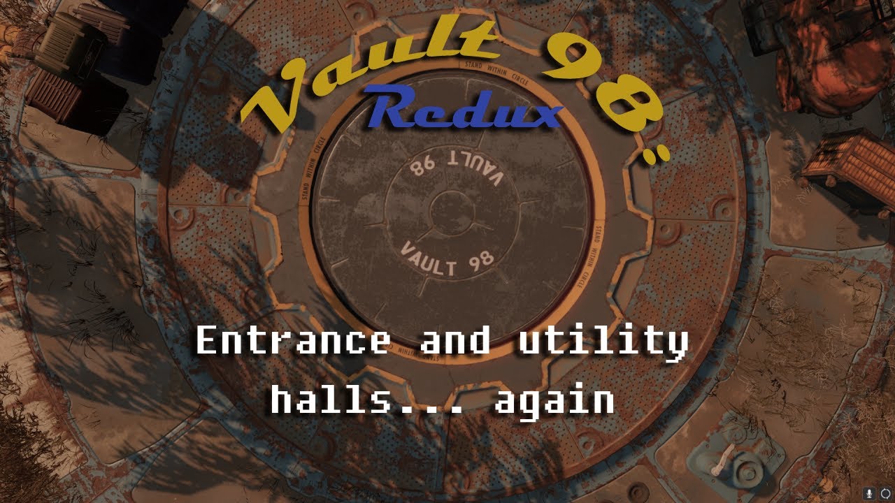 Vault 98 Redux: Entrance and Utility Halls.. Again - YouTube