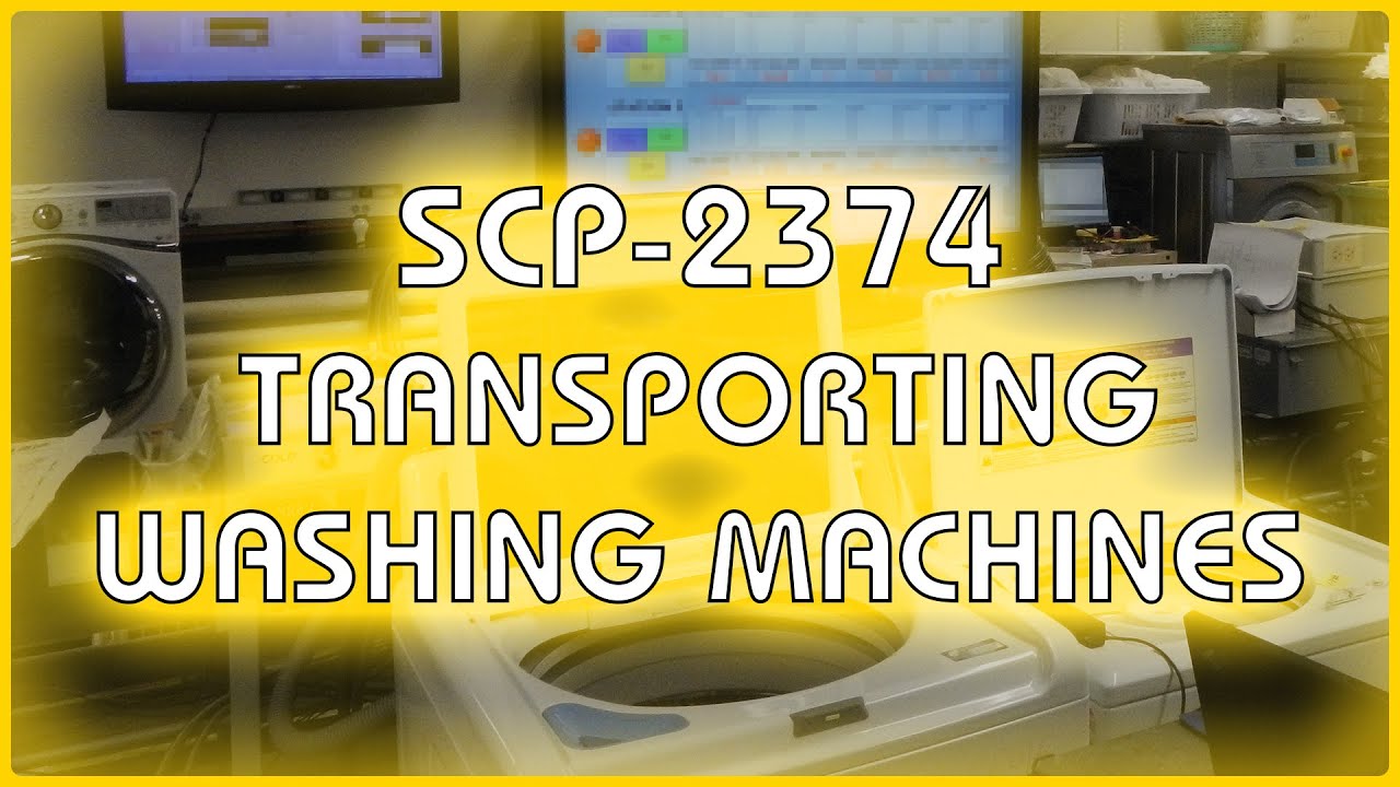 SCP 2374 - Transporting Washing Machines - YouTube