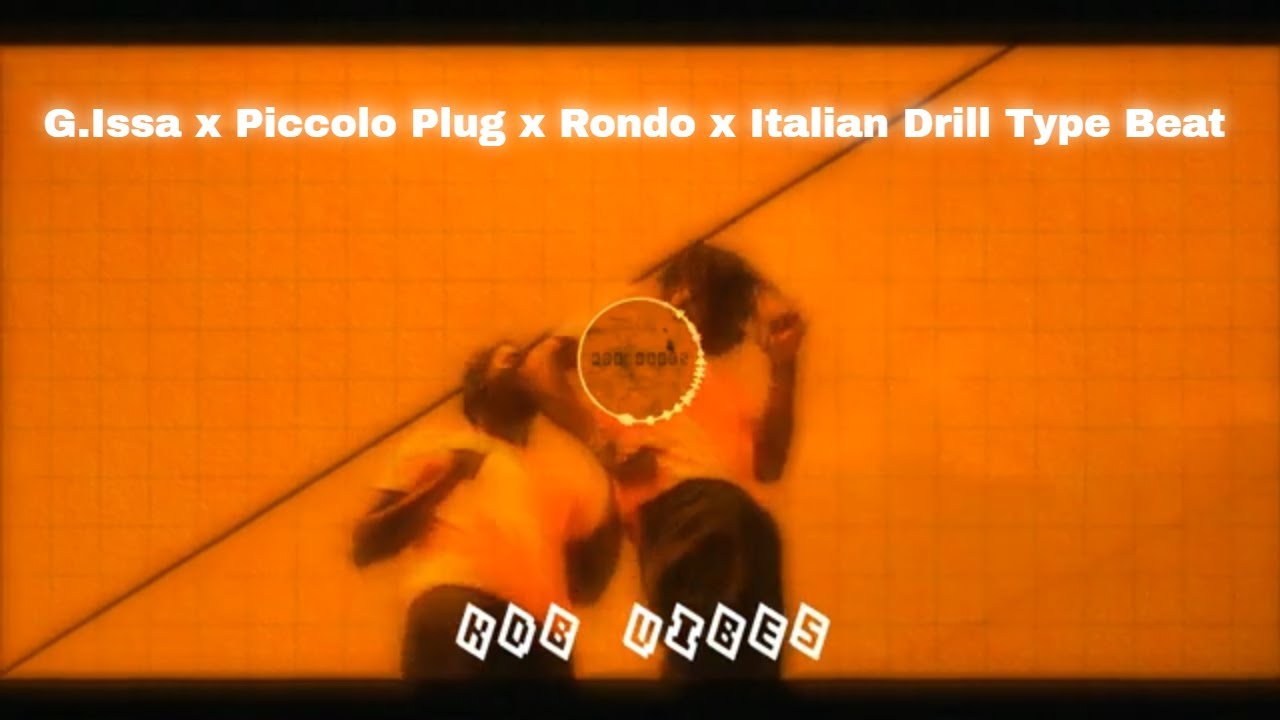 G.Issa x Piccolo Plug x Rondo x Italian Drill Type Beat - "SPAGHETTI ...