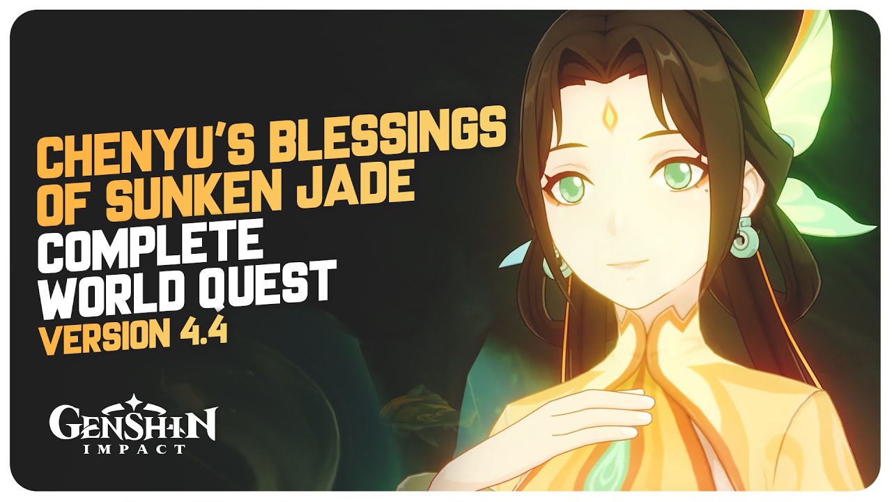 Chenyu's Blessings Of Sunken Jade (Full World Quest) No Dialogue ...