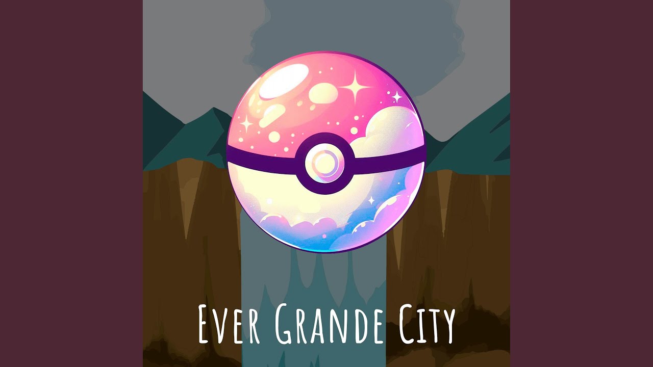 Ever Grande City - YouTube