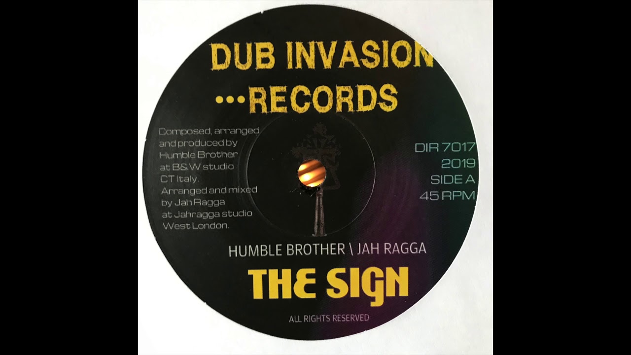 The Sign - Humble Brother & Jah Ragga - Dub Invasion Records DIR7017 ...