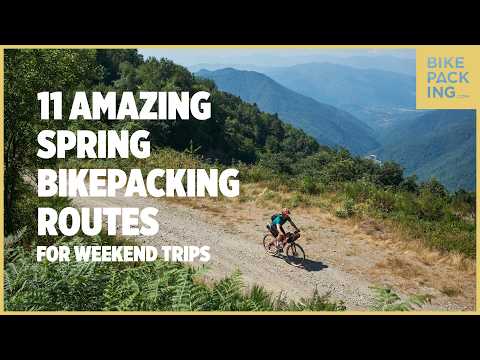 11 Amazing Spring Bikepacking Routes - Weekend Trips