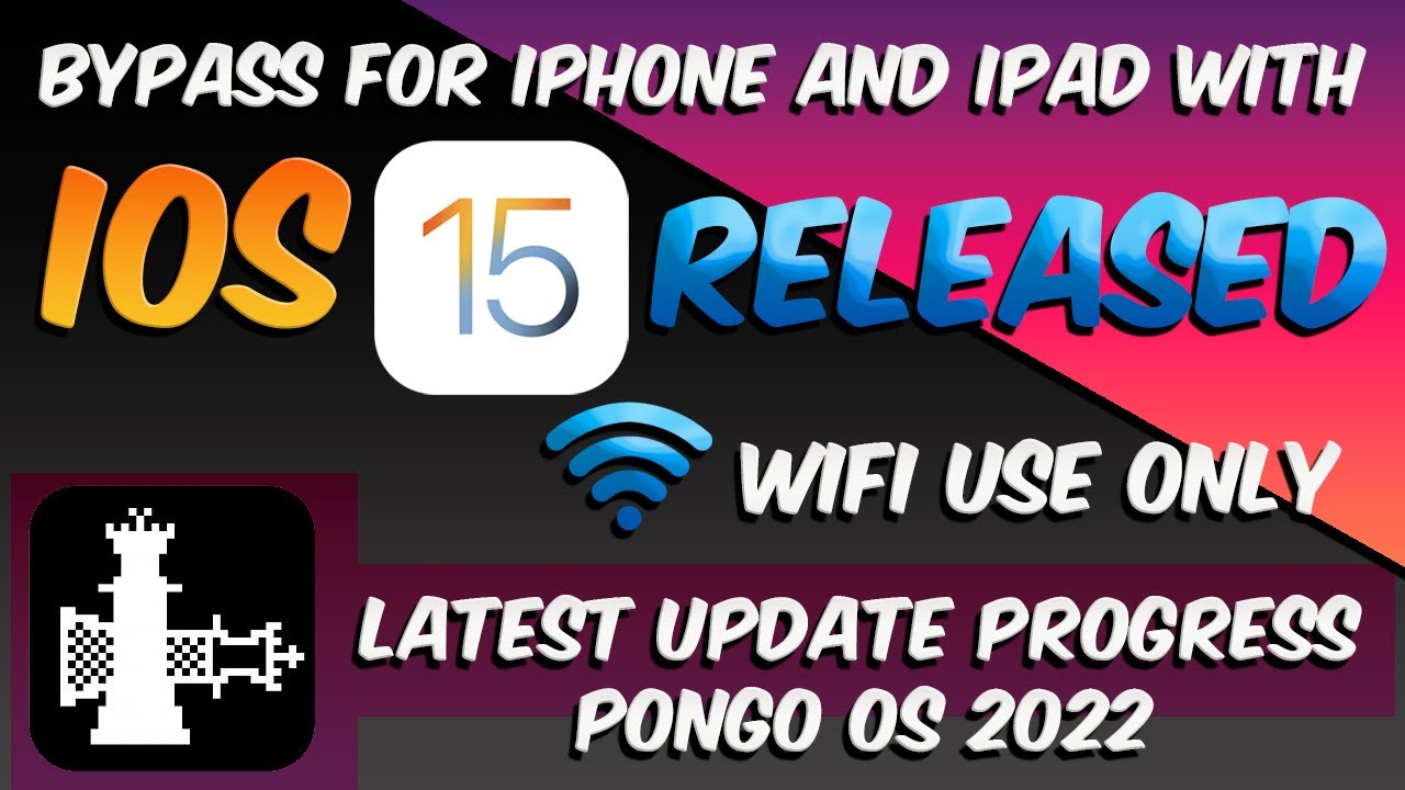 Bypass for iOS 15 has been released 2022 (WIFI used only) | update ...